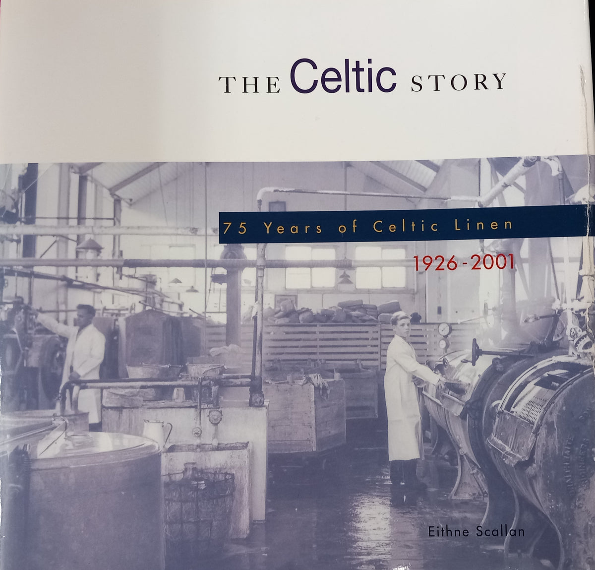 The Celtic Story: 75 Years of Celtic Linen (Eithne Scallan) – The Irish ...